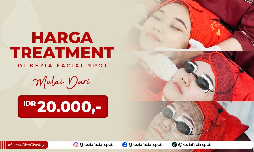 Harga Facial Mulai Dari 20 Ribu, Berikut Jenis Perawatan Facial di Kezia Facial Spot