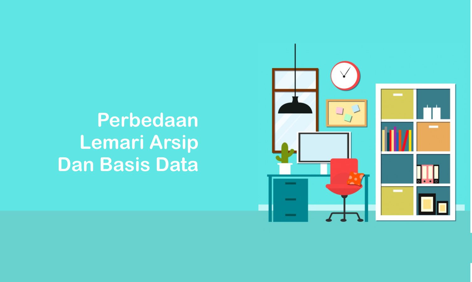 Perbedaan Lemari Arsip dan Basis Data Dalam Berbagai Aspek